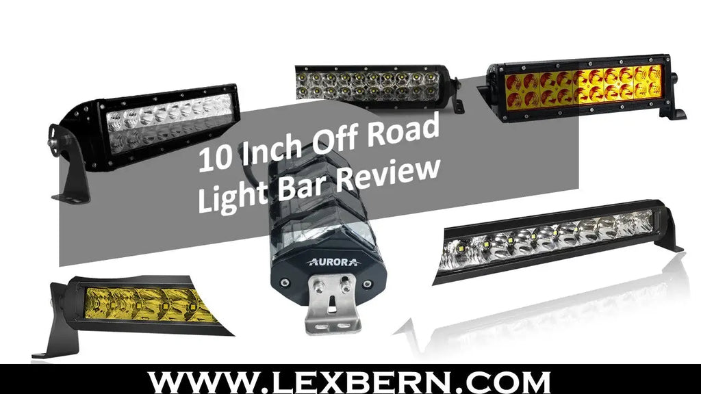 Aurora 10 Inch LED Light Bars Review – LEXBERN