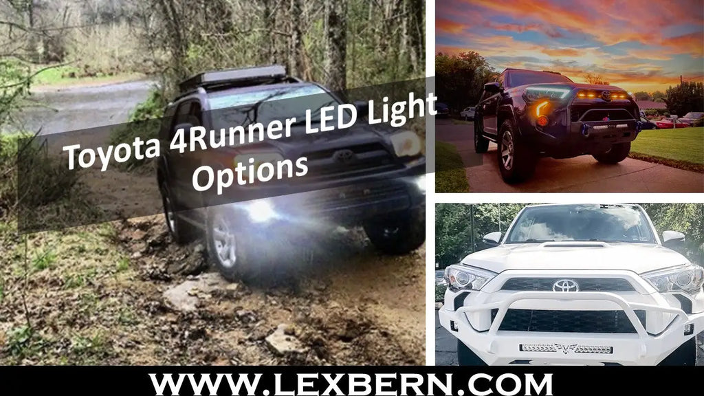 Choosing the Right LED Light Bar for Your Toyota 4Runner – LEXBERN