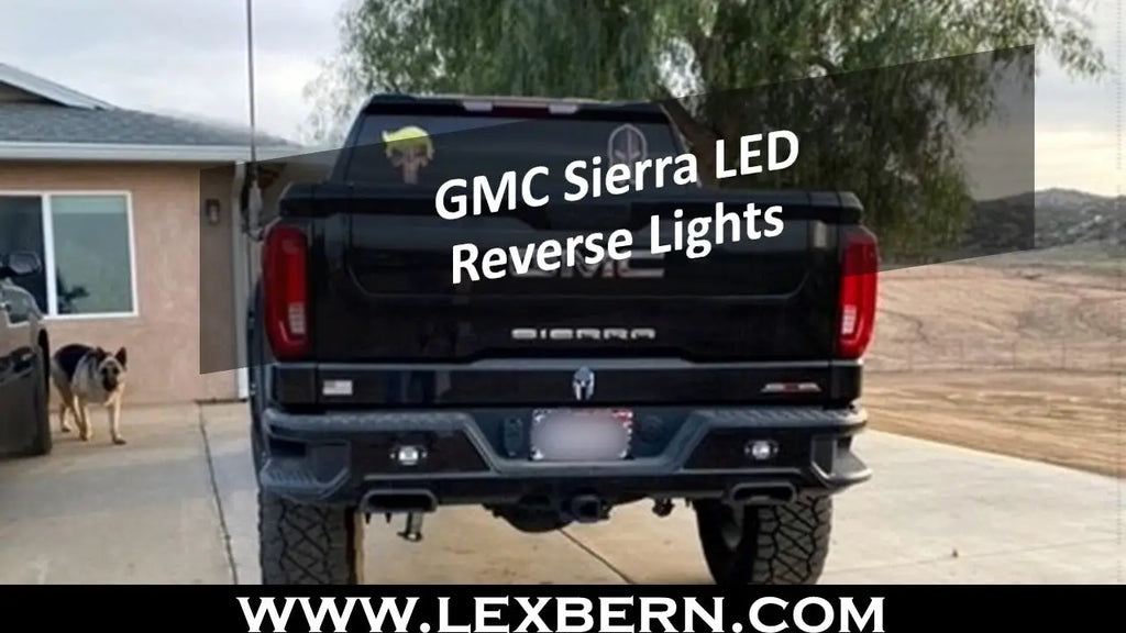 GMC Sierra LED Reverse Lights – LEXBERN