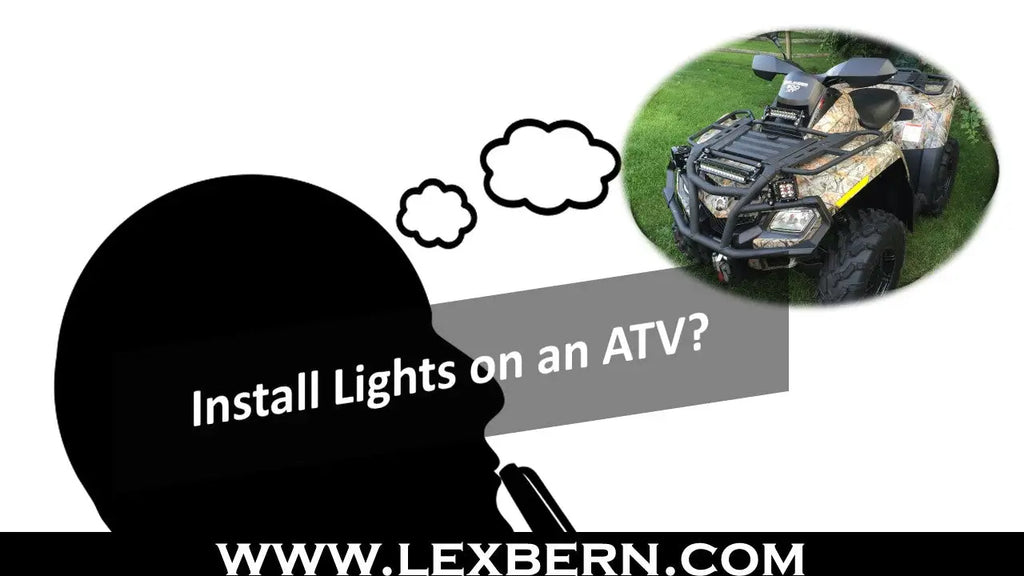 Should you install Off road lights on your ATV? – LEXBERN